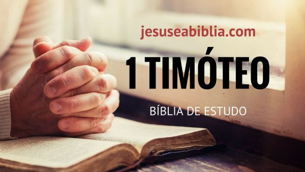 1 Timóteo: Estudo da Primeira Carta de Paulo