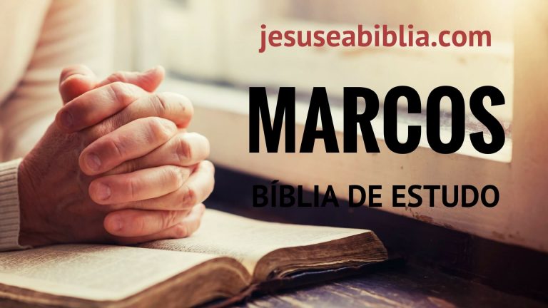 Estudo do Evangelho Segundo Marcos - Jesus e a Bíblia