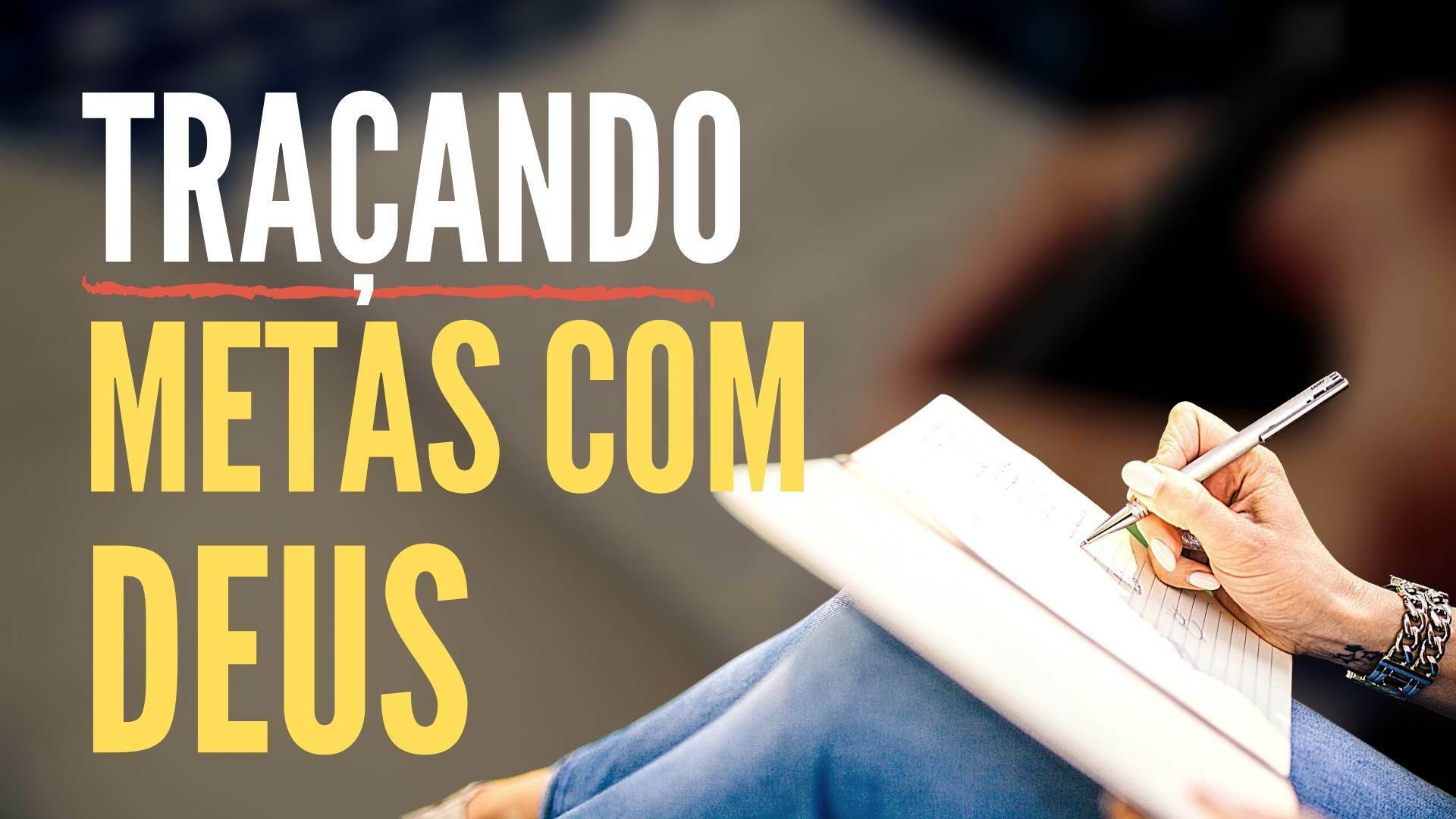 Traçando Metas Com Deus EM 4 Passos | Jesus e a Bíblia